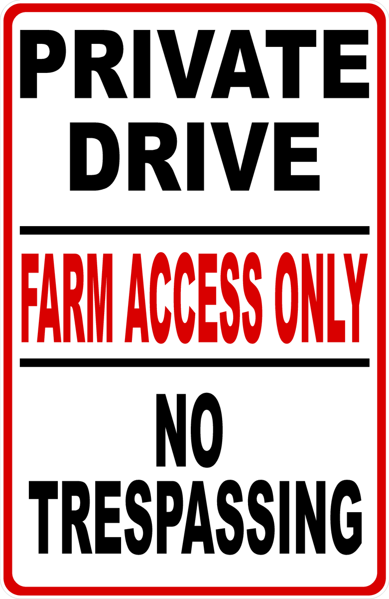 Private Drive Farm Access Only No Trespassing Sign – Signs by SalaGraphics