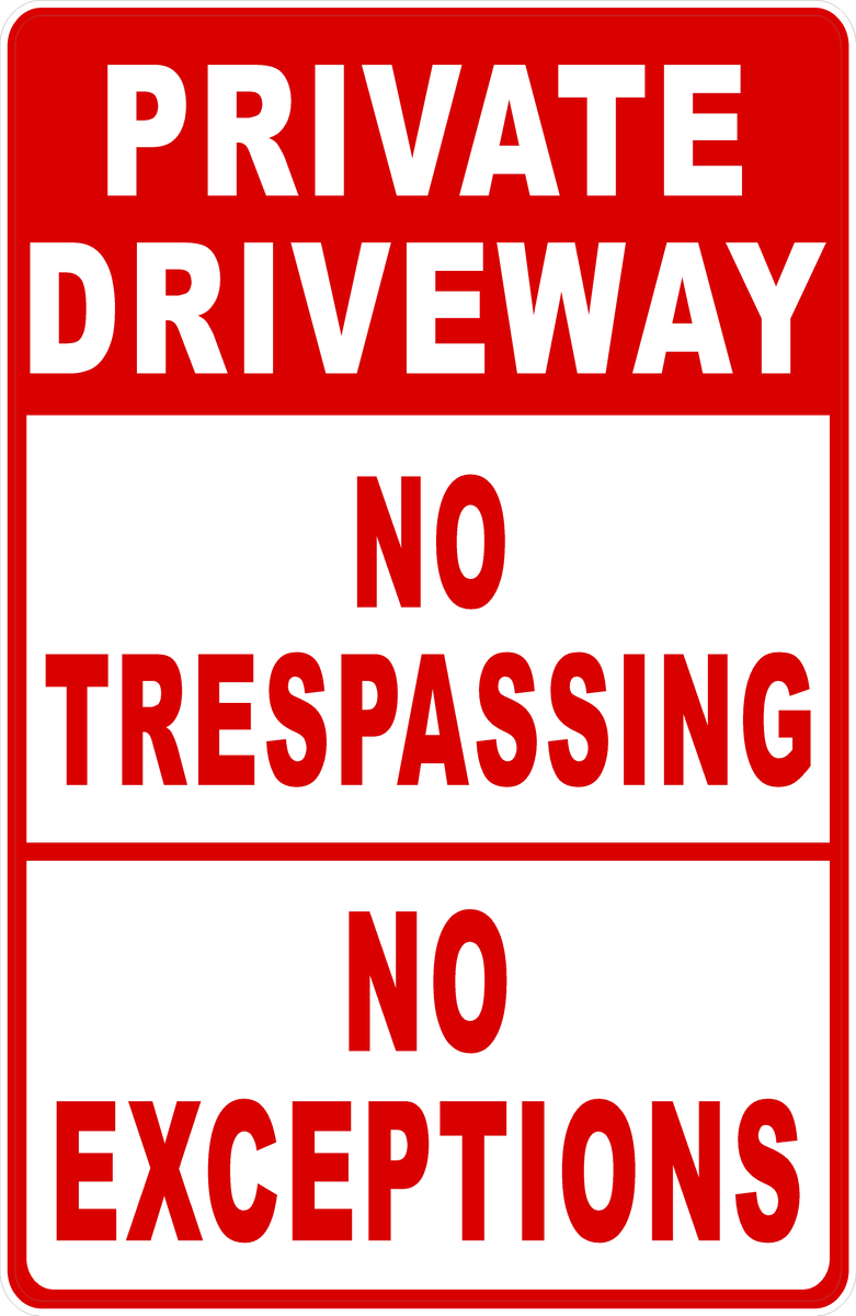 Private Driveway No Trespassing No Exceptions Sign – Signs by SalaGraphics