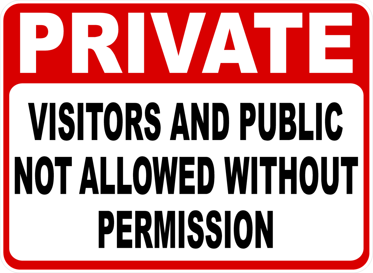 Private Visitors and Public Not Allowed without Permission Sign – Signs ...