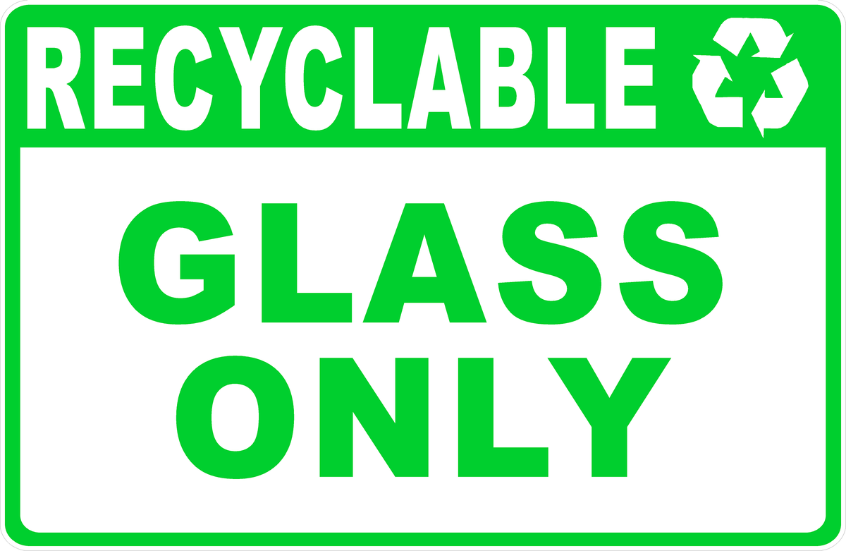 Recyclable Glass Only Sign – Signs by SalaGraphics