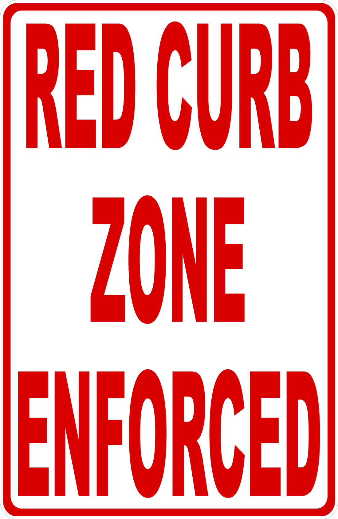 Red Curb Zone Enforced Sign – signs by salagraphics