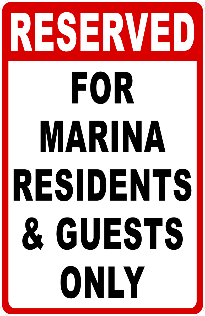 Reserved For Marina Residents & Guests Only Sign – Signs by SalaGraphics