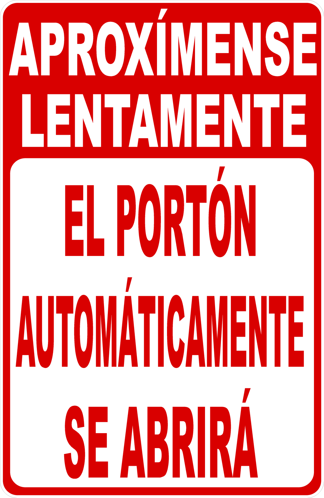 Approach Slowly Automatic Gate Will Open Sign – signs by salagraphics