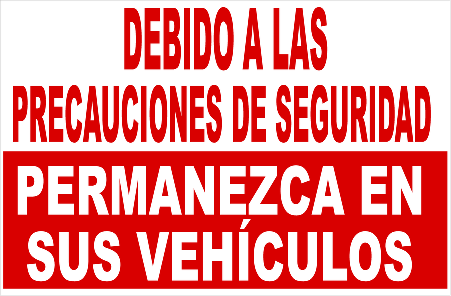 Due to Safety Precautions Please Stay in Vehicle Sign – Signs by ...