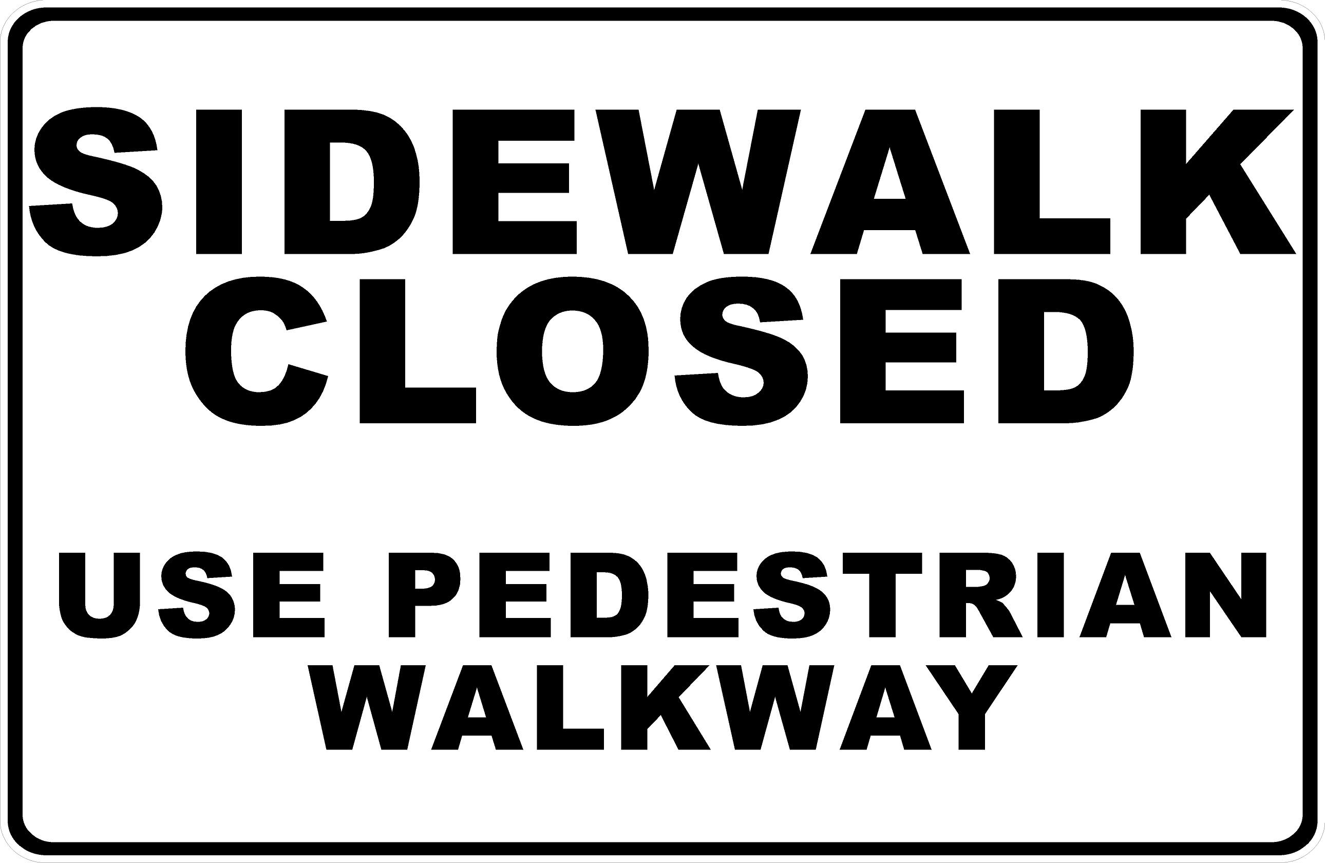 Sidewalk Closed Use Pedestrian Walkway With Optional Directional Arrow ...