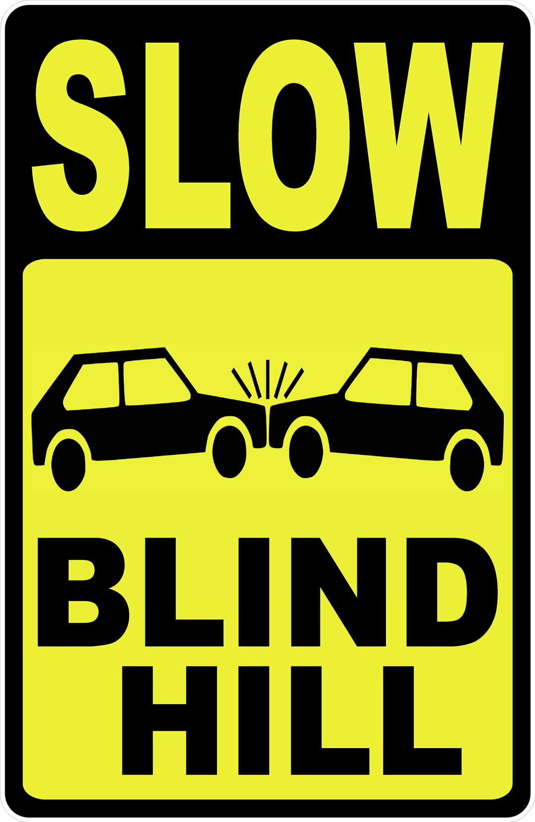 Slow Blind Hill Sign – Signs by SalaGraphics