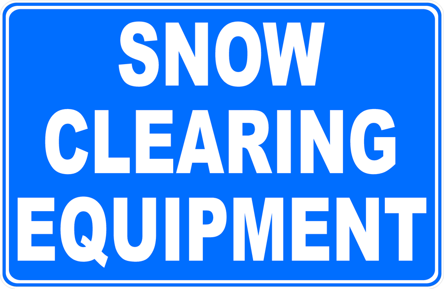 Snow Clearing Equipment Sign – Signs by SalaGraphics
