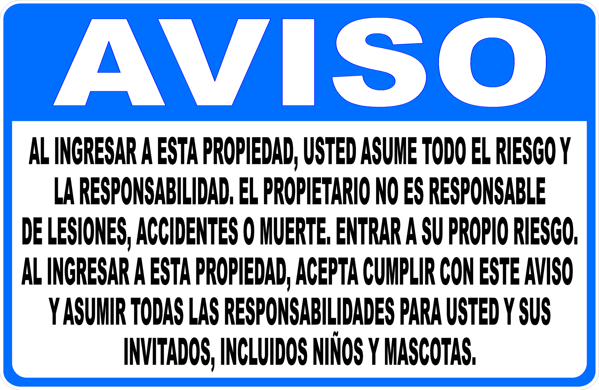 Notice By Entering Property You Assume Risk and Liability Sign – Signs ...