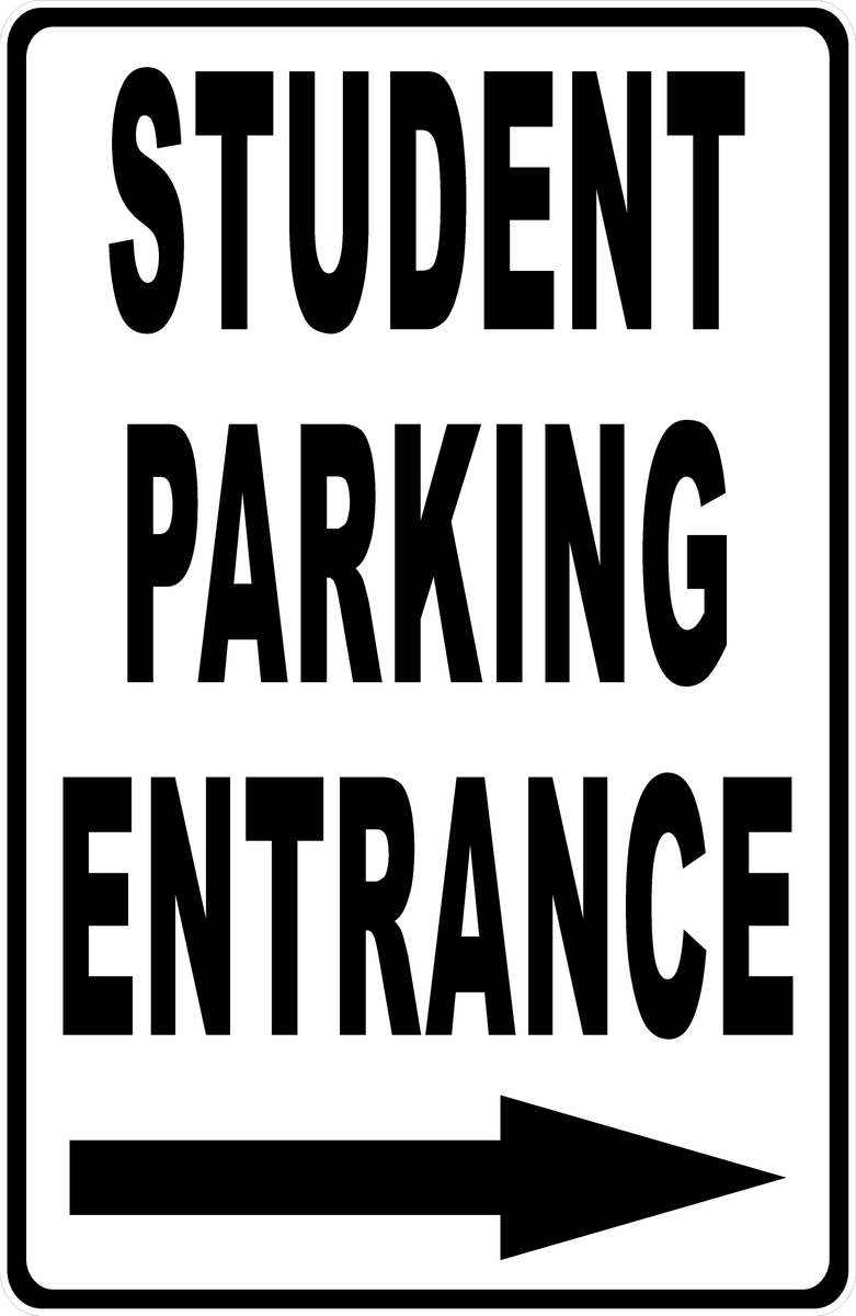 Student Parking Entrance with Optional Directional Arrow Sign – Signs ...