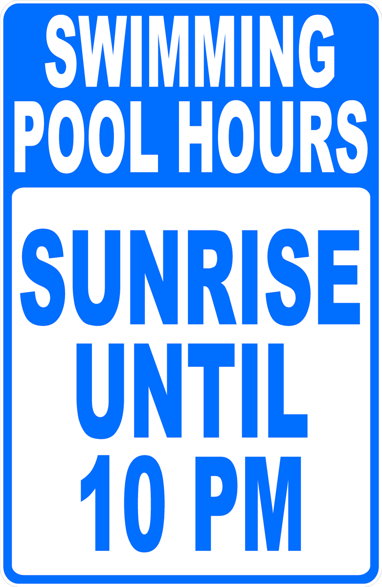 Swimming Pool Hours Sunrise Until 10 PM Sign – Signs by SalaGraphics