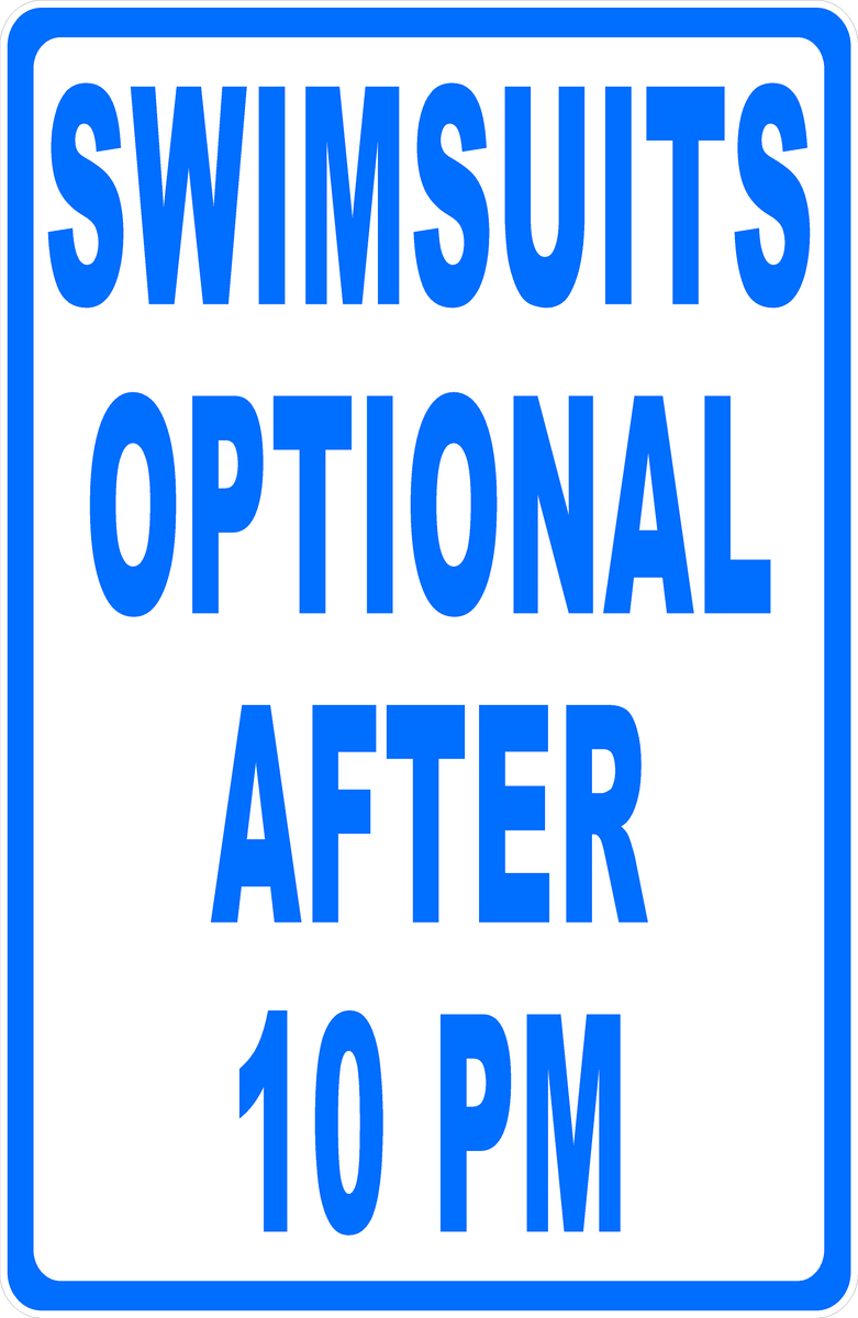 Swimsuits Optional after 10 PM Sign – Signs by SalaGraphics