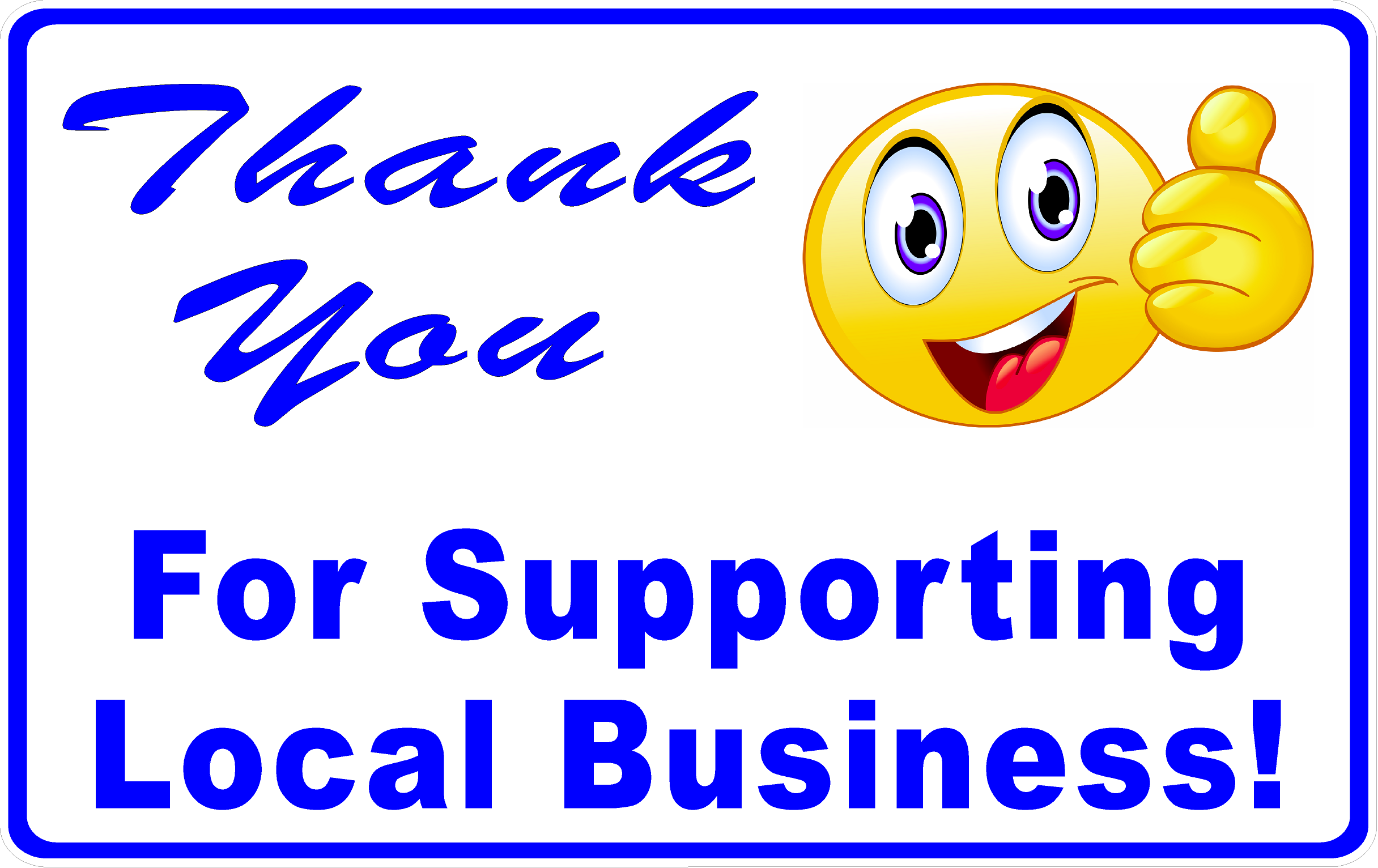 Thank You for Supporting Local Business Decal – signs by salagraphics