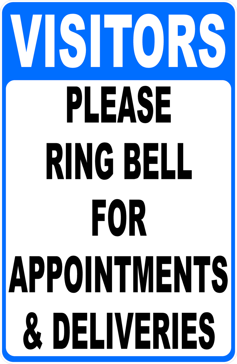 Visitors Please Ring Bell for Appointments and Deliveries Sign – Signs ...