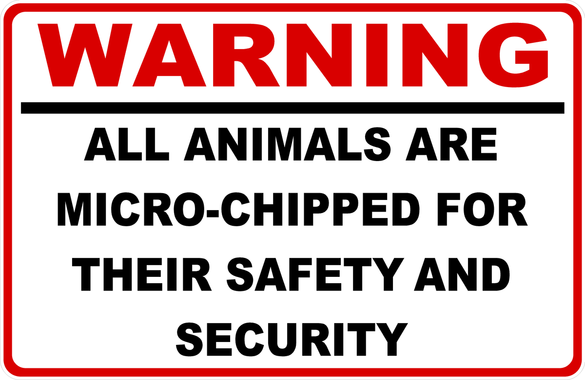 Warning All Animals Are Micro-Chipped Sign – Signs by SalaGraphics