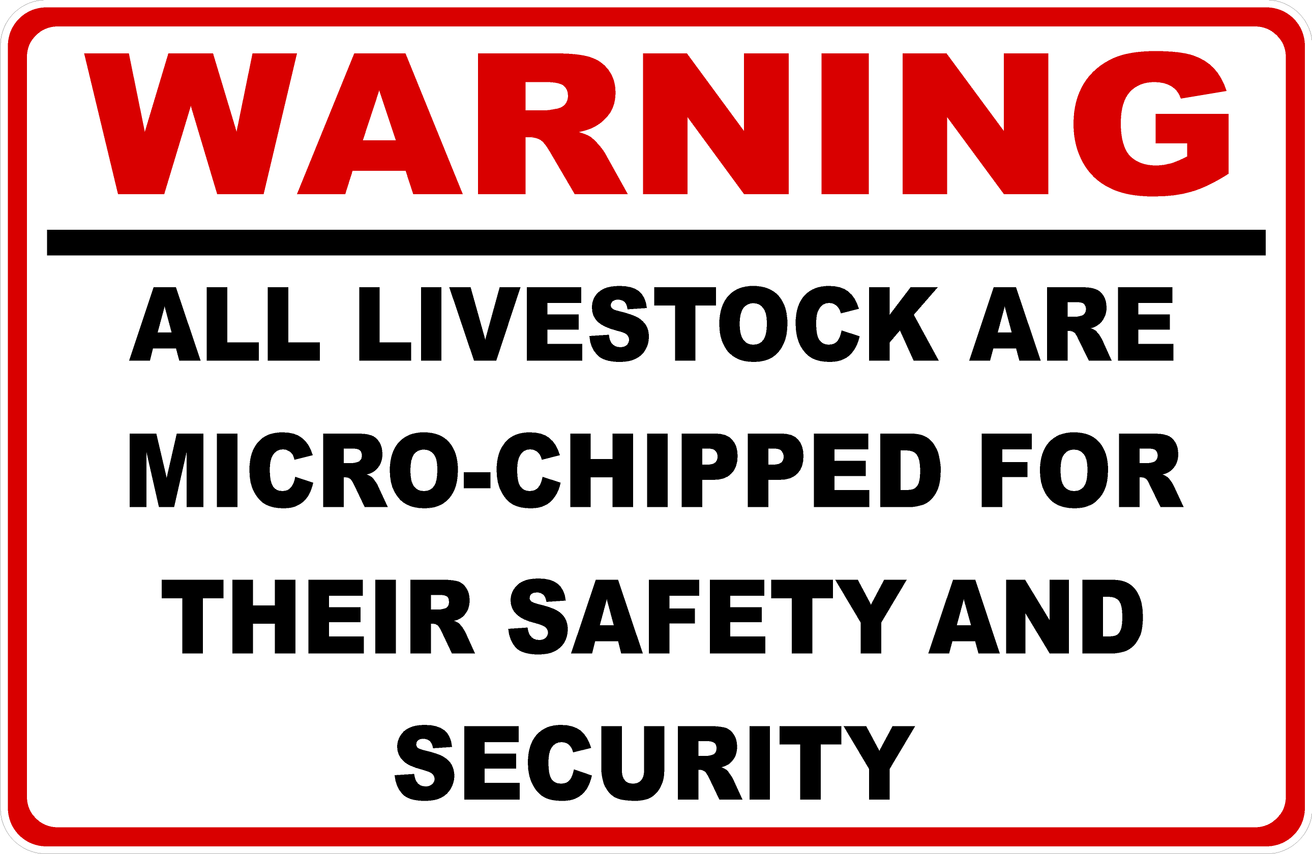 Warning All Livestock Are Micro-Chipped Sign – Signs by SalaGraphics