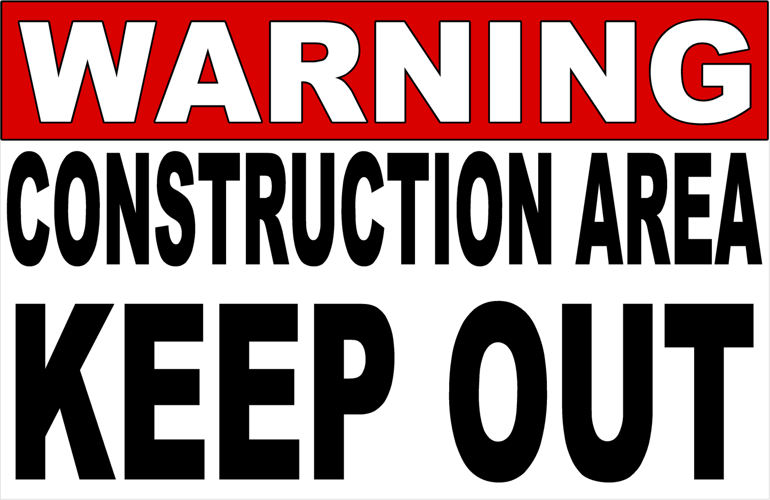 Warning Construction Area Keep Out Sign – Signs by SalaGraphics
