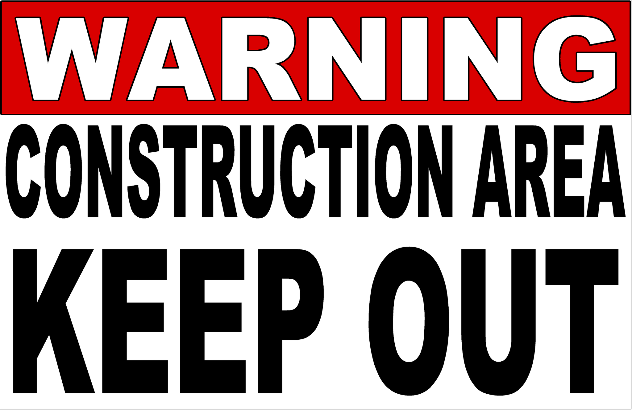 Warning Construction Area Keep Out Sign – Signs by SalaGraphics
