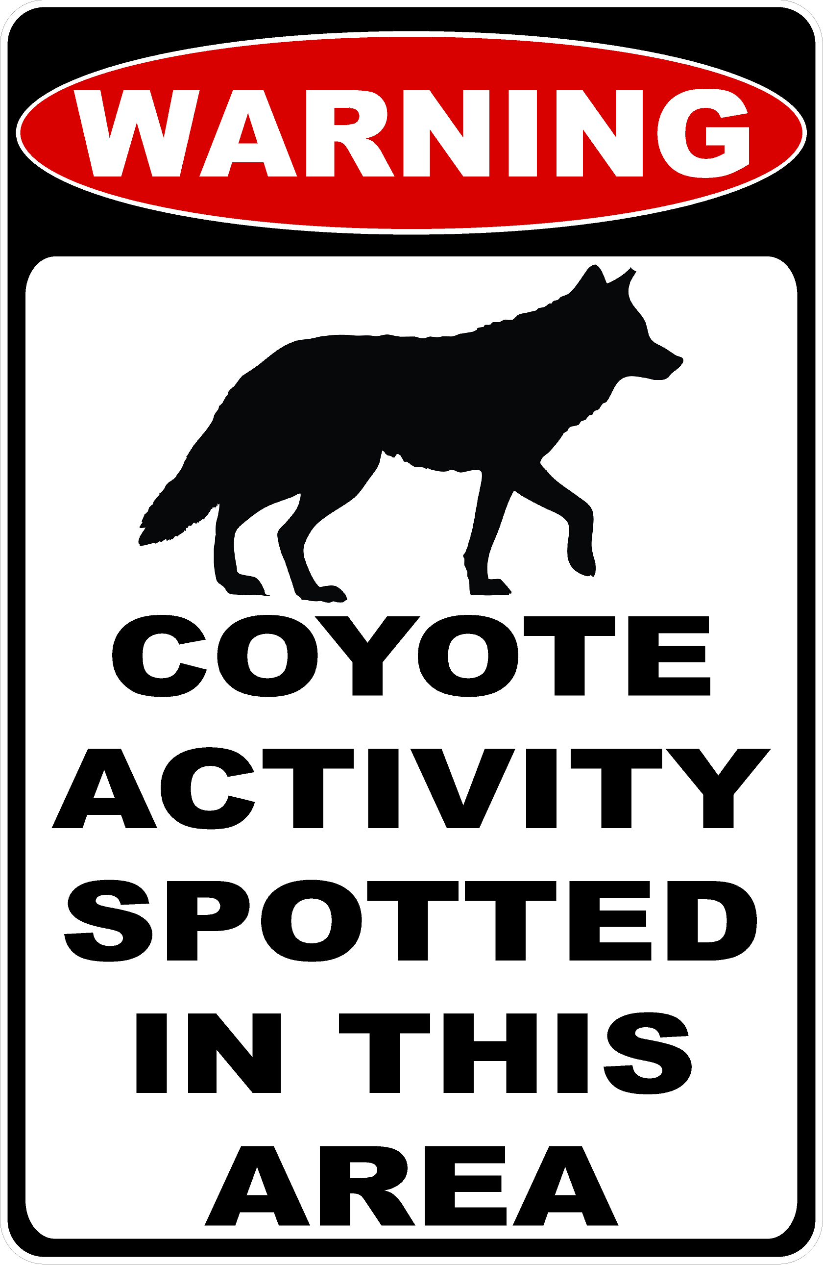 Warning Coyote Activity Spotted in This Area Decal – signs by salagraphics