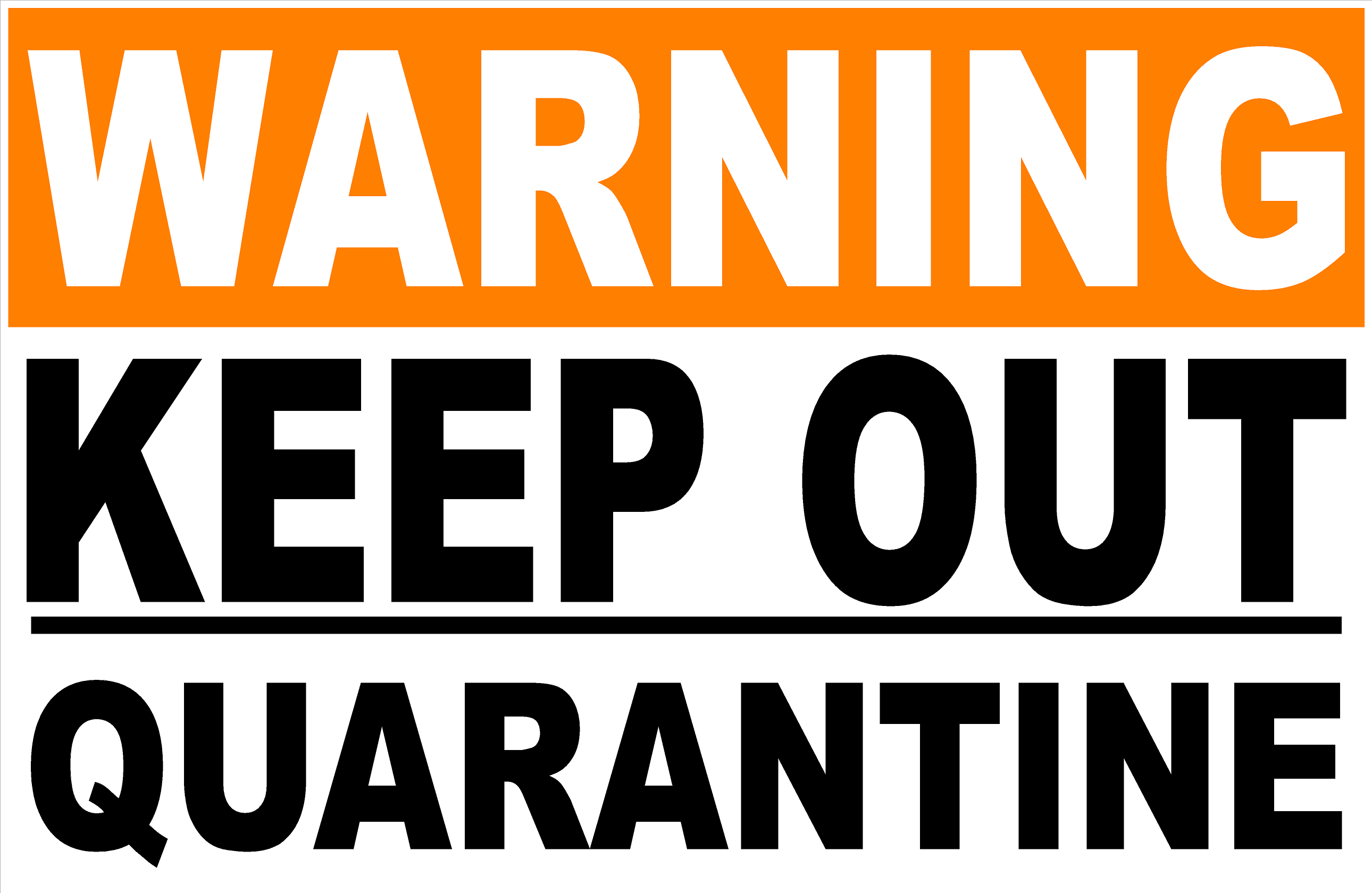 Warning Keep Out Quarantine Sign – Signs by SalaGraphics
