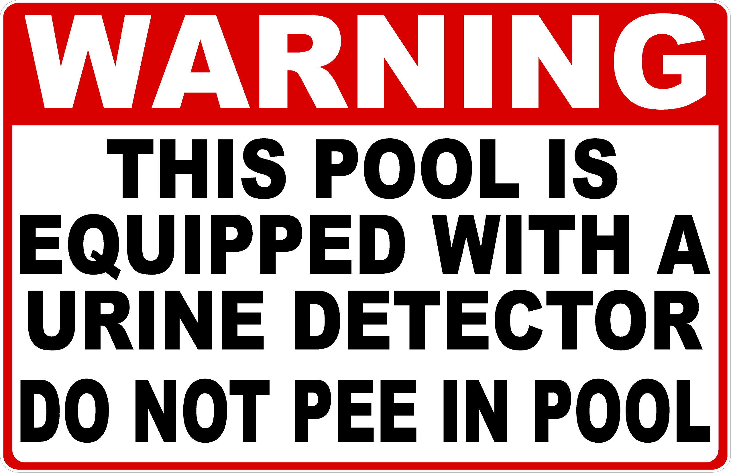 Warning This Pool Is Equipped With a Urine Detector Sign – Signs by ...
