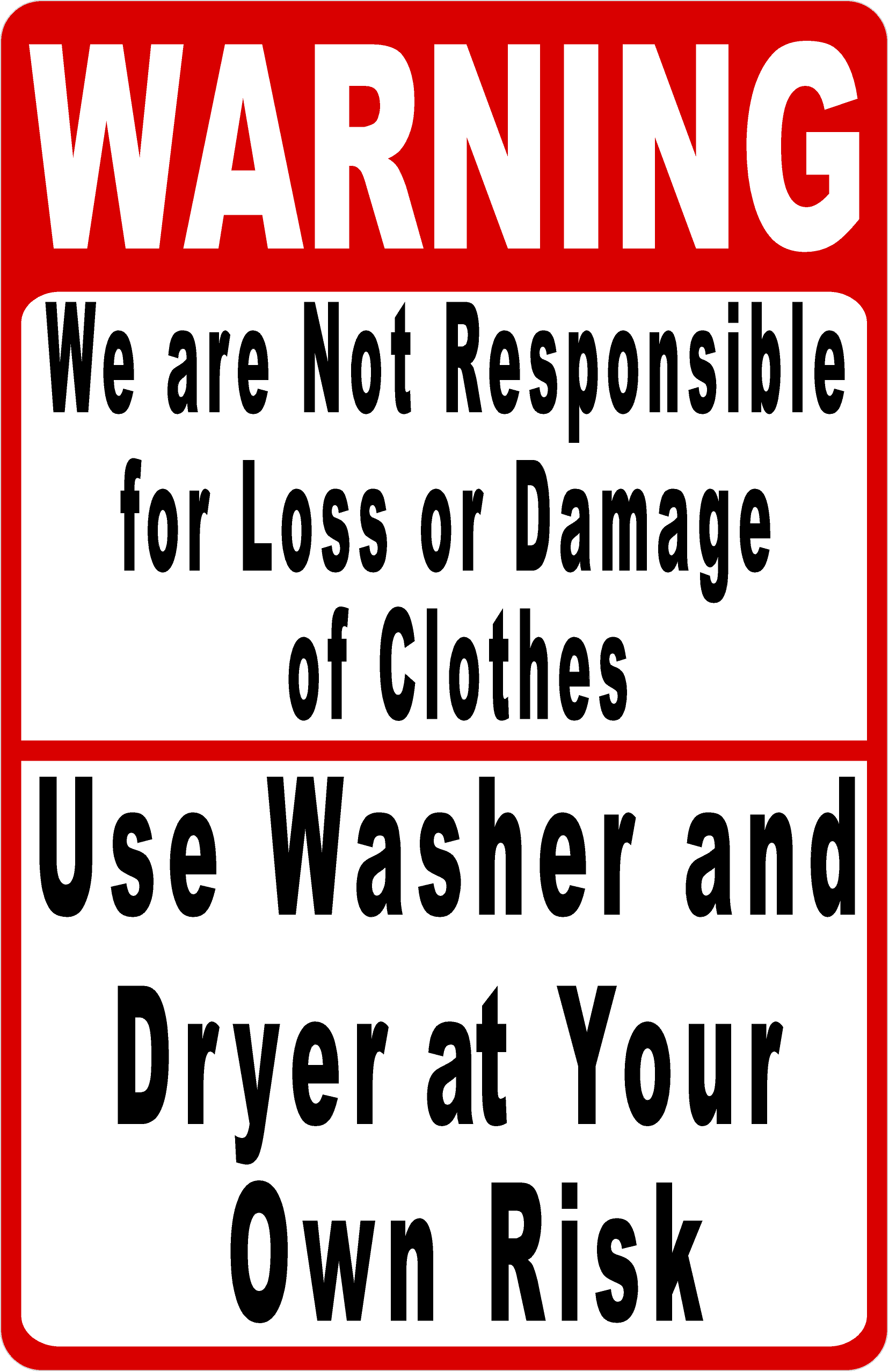 Warning We Are Not Responsible for Lost or Damaged Clothes Sign – signs ...