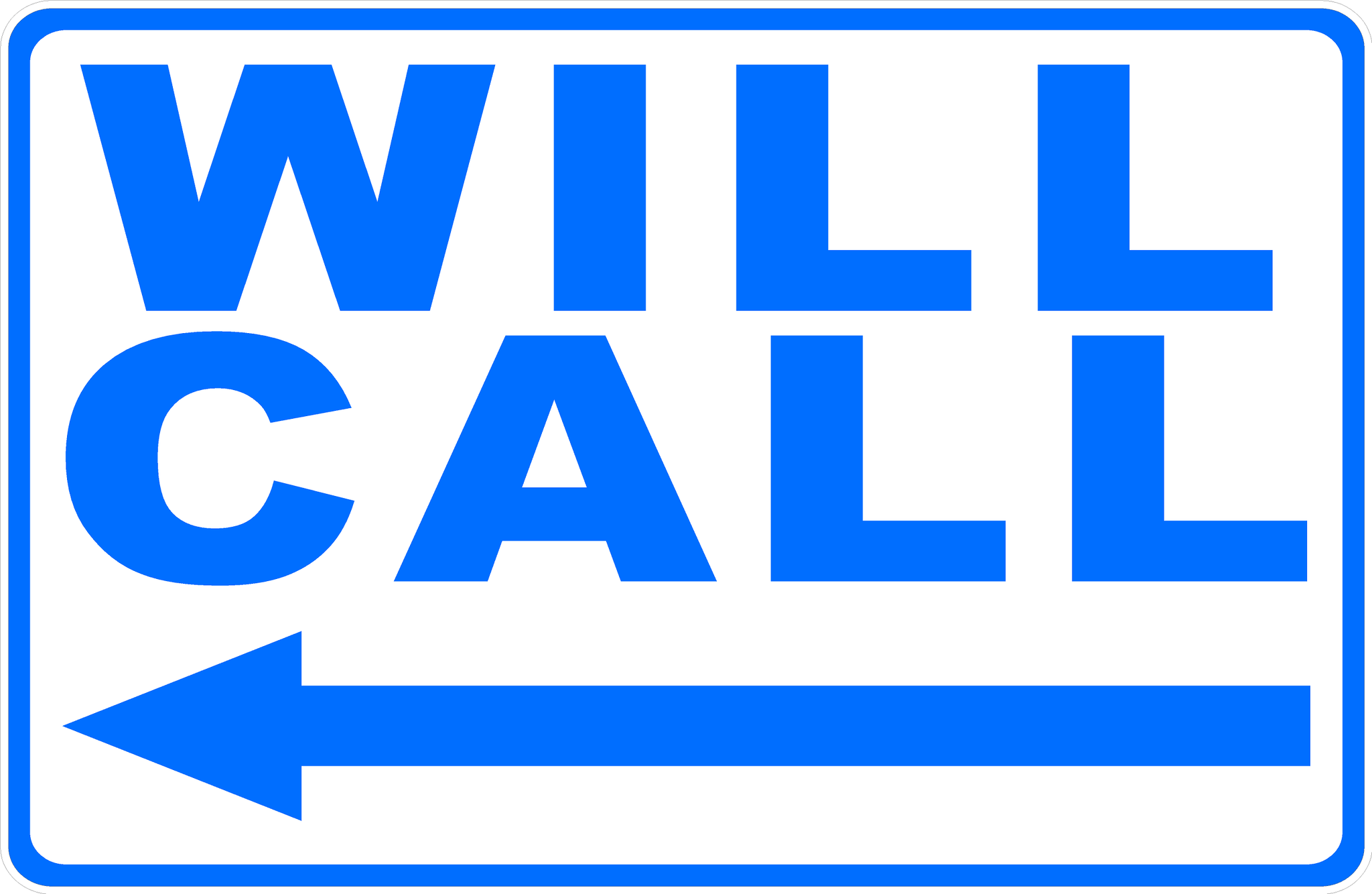 Will Call with Optional Directional Arrow Sign – signs by salagraphics
