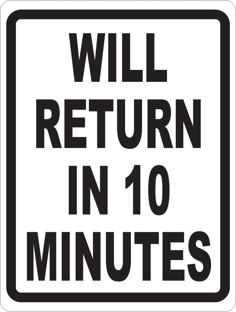 Will Return in (Your Choice) Minutes Sign – Signs by SalaGraphics