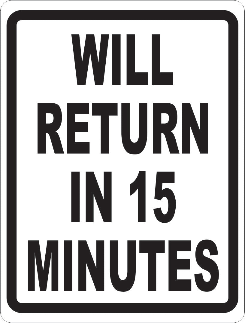 Will Return in (Your Choice) Minutes Sign – Signs by SalaGraphics