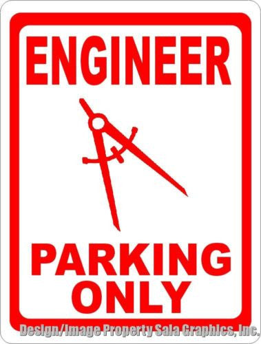 Engineer Parking Sign – Signs by SalaGraphics