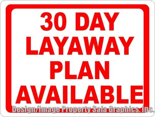 30 Day Layaway Plan Available Sign – Signs by SalaGraphics