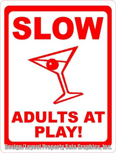Slow Adults at Play Sign – Signs by SalaGraphics