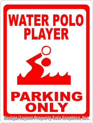 Water Polo Player Parking Only Sign – Signs by SalaGraphics