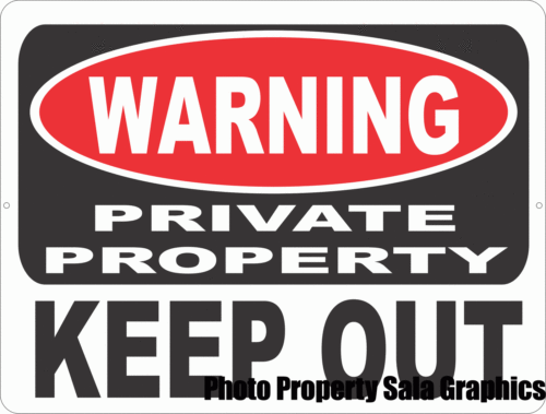 Warning Private Property Keep Out Sign – Signs by SalaGraphics
