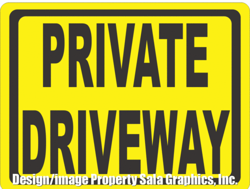 Private Driveway Sign – Signs by SalaGraphics
