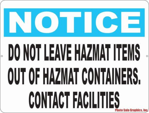 Notice Do Not Leave Hazmat Items out of Containers Contact Facilities ...