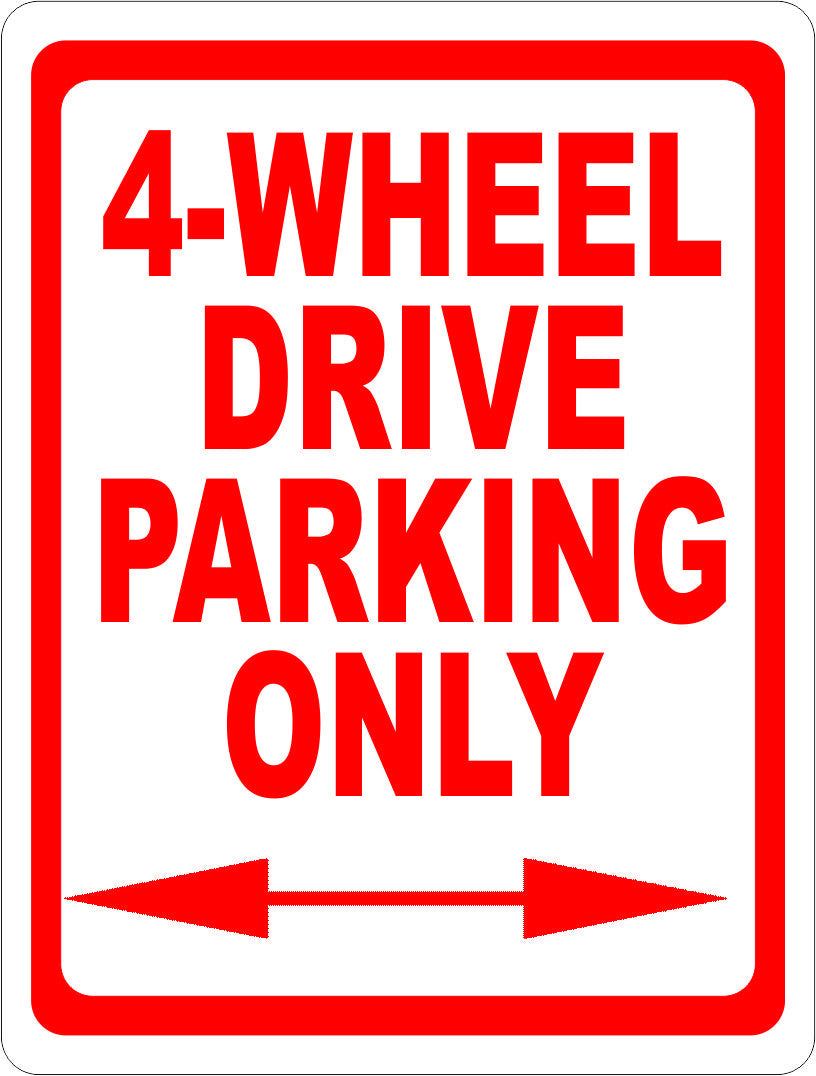 4 Wheel Drive Parking Only Sign – Signs by SalaGraphics