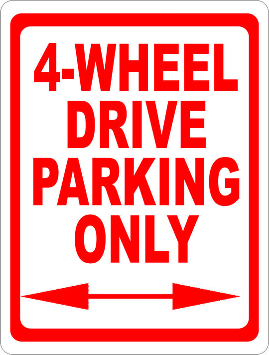 4 Wheel Drive Parking Only Sign – Signs by SalaGraphics