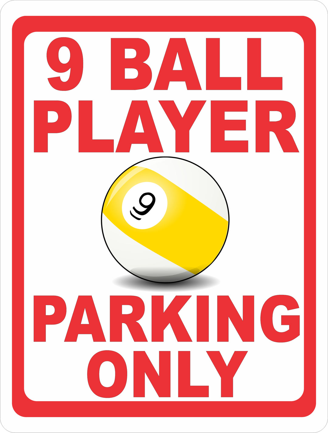 9 Ball Player Parking Only Sign – Signs by SalaGraphics