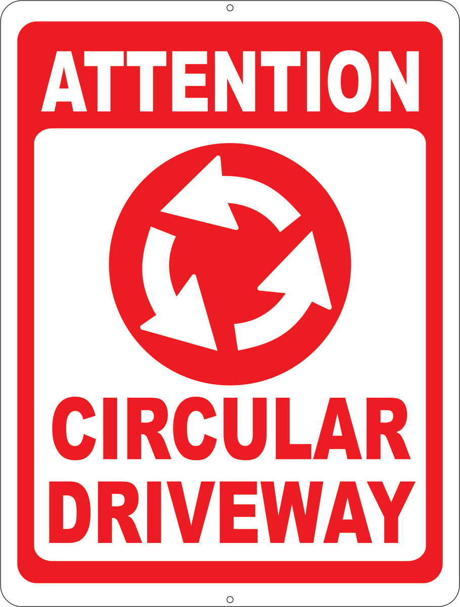 Attention Circular Driveway Sign – Signs by SalaGraphics