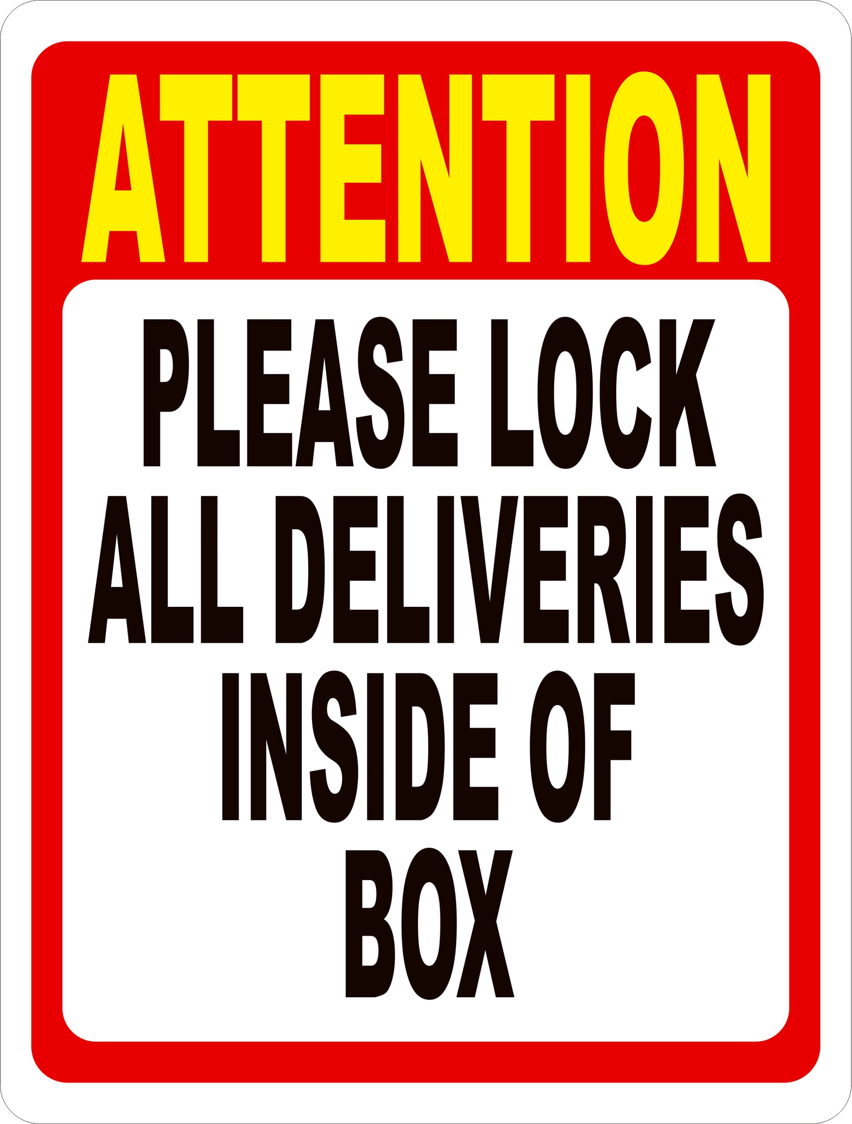 Attention Please Lock All Deliveries Inside Of Box Sign – Signs by ...
