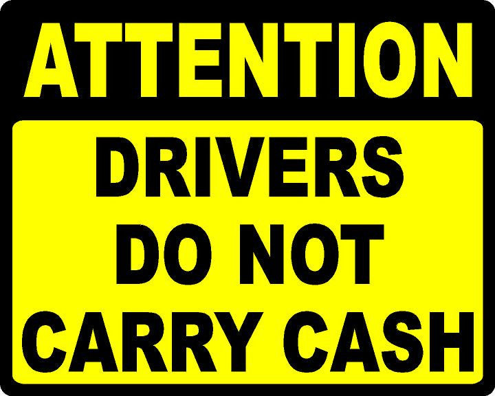 Attention Drivers Do Not Carry Cash Decal Multi Pack – Signs by ...