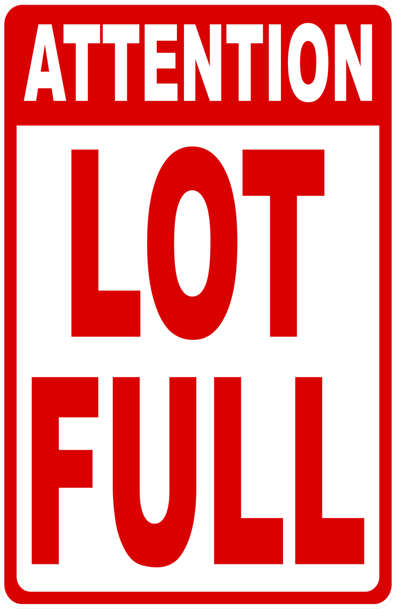 Attention Lot Full Sign – Signs by SalaGraphics