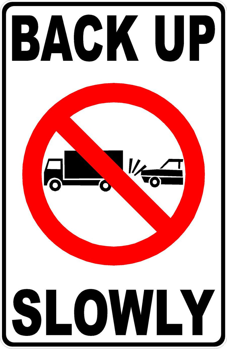 Back Up Slowly with Symbol Forward or Reverse Image Sign – Signs by ...
