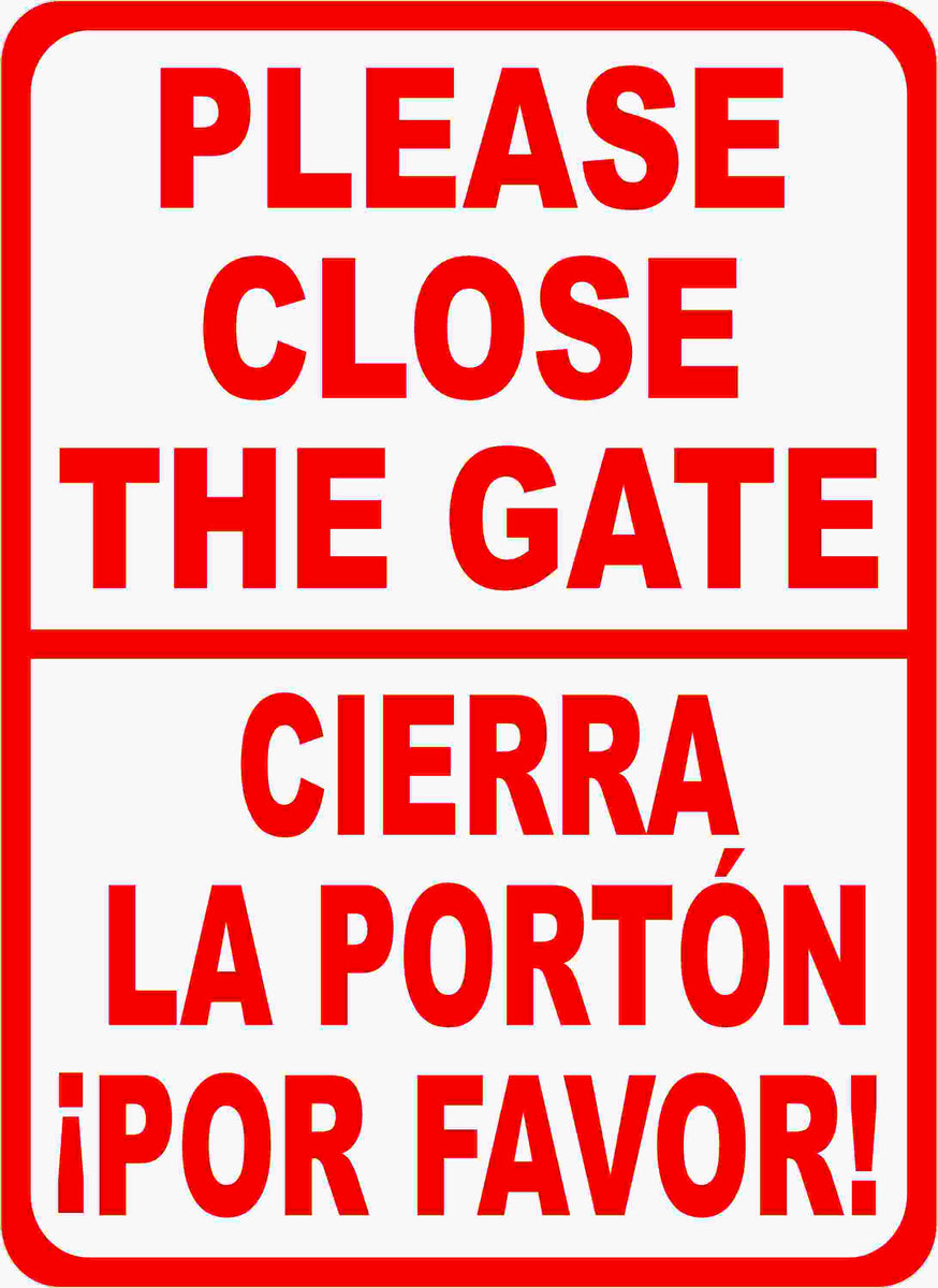 Please Close Gate Bilingual Sign – Signs by SalaGraphics