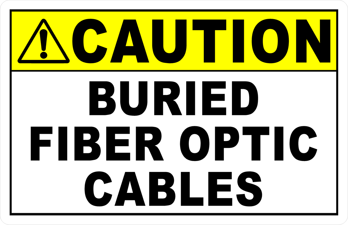 Caution Buried Fiber Optic Cables Sign – Signs by SalaGraphics