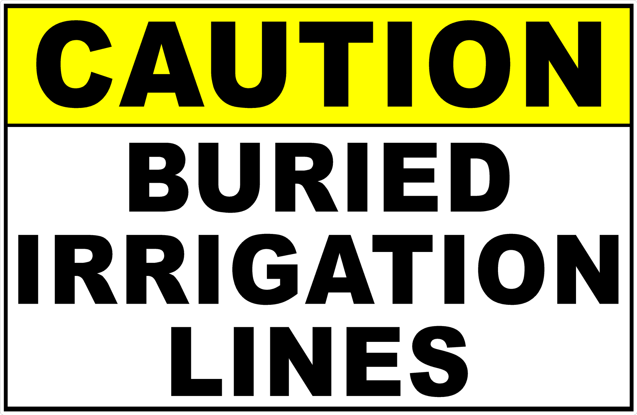 Caution Buried Irrigation Lines Sign – Signs by SalaGraphics Caution Buried Irrigation Lines Sign – Signs by SalaGraphics