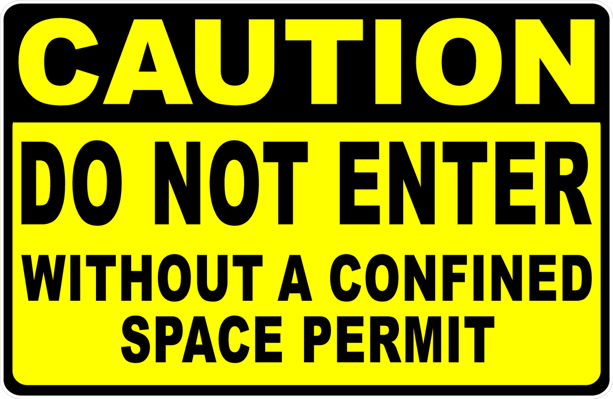 Caution Do Not Enter Without A Confined Space Permit Sign – Signs by ...