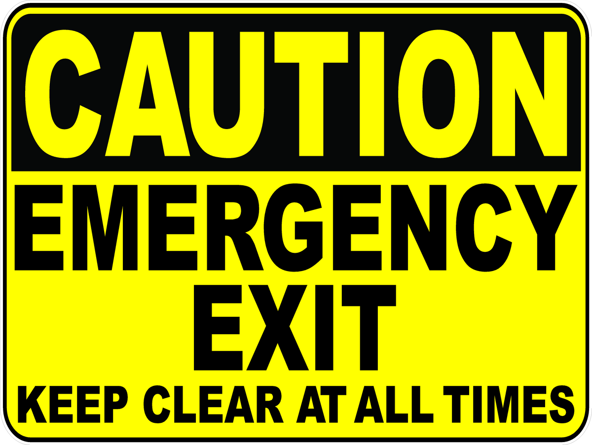 Caution Emergency Exit Keep Clear At All Times Sign – Signs by SalaGraphics