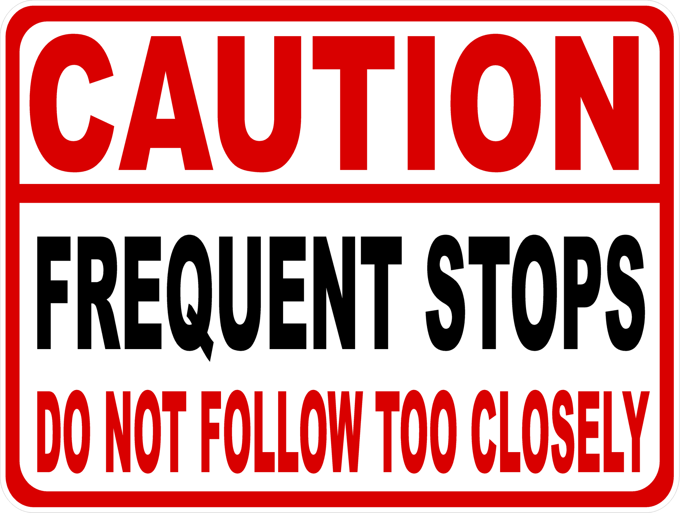 Caution Frequent Stops Do Not Follow Closely Decal – signs by salagraphics