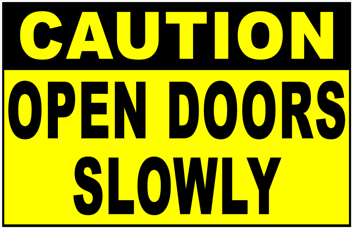 Caution Open Doors Slowly Sign – Signs by SalaGraphics
